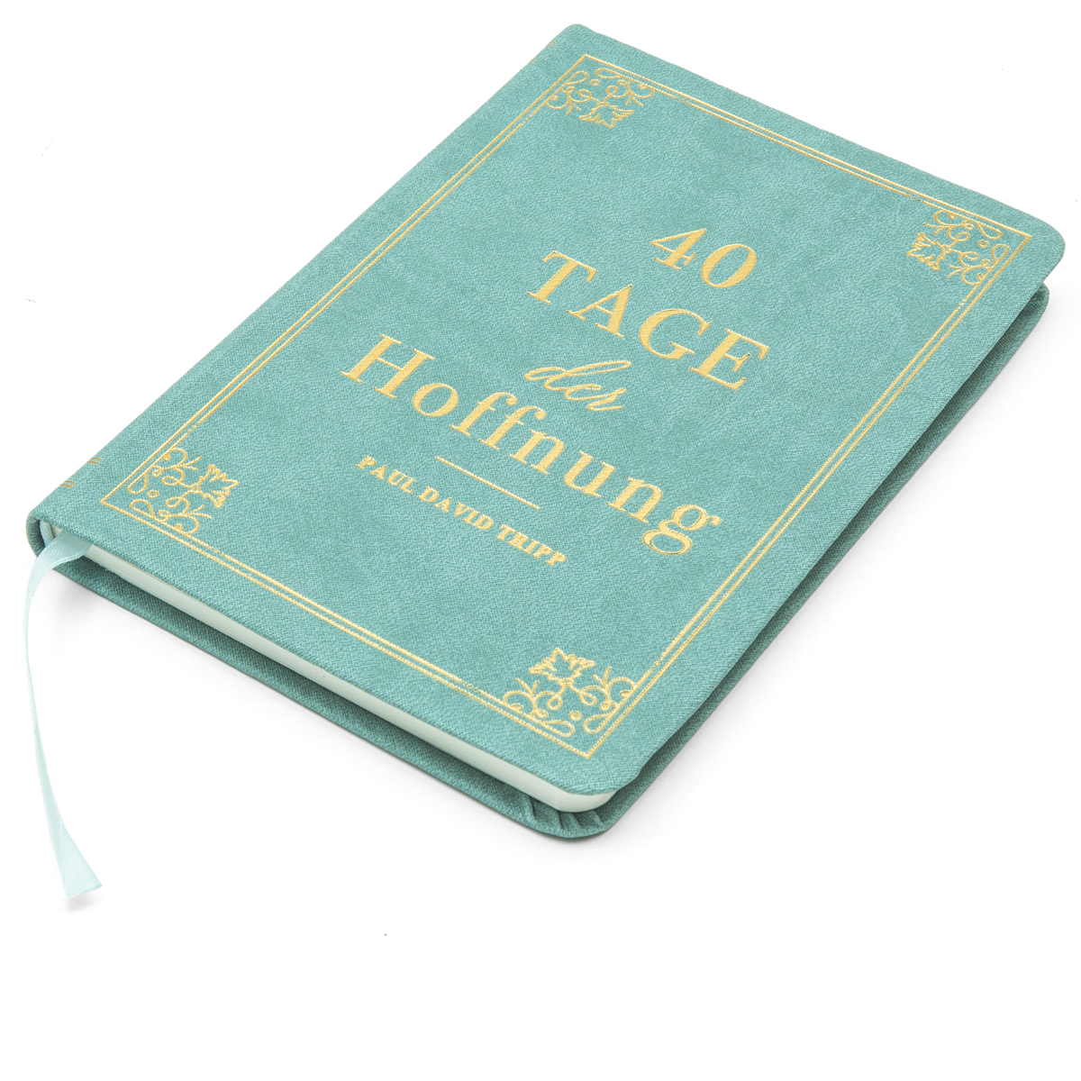 Tripp: 40 Tage der Hoffnung - Ein Andachtsbuch