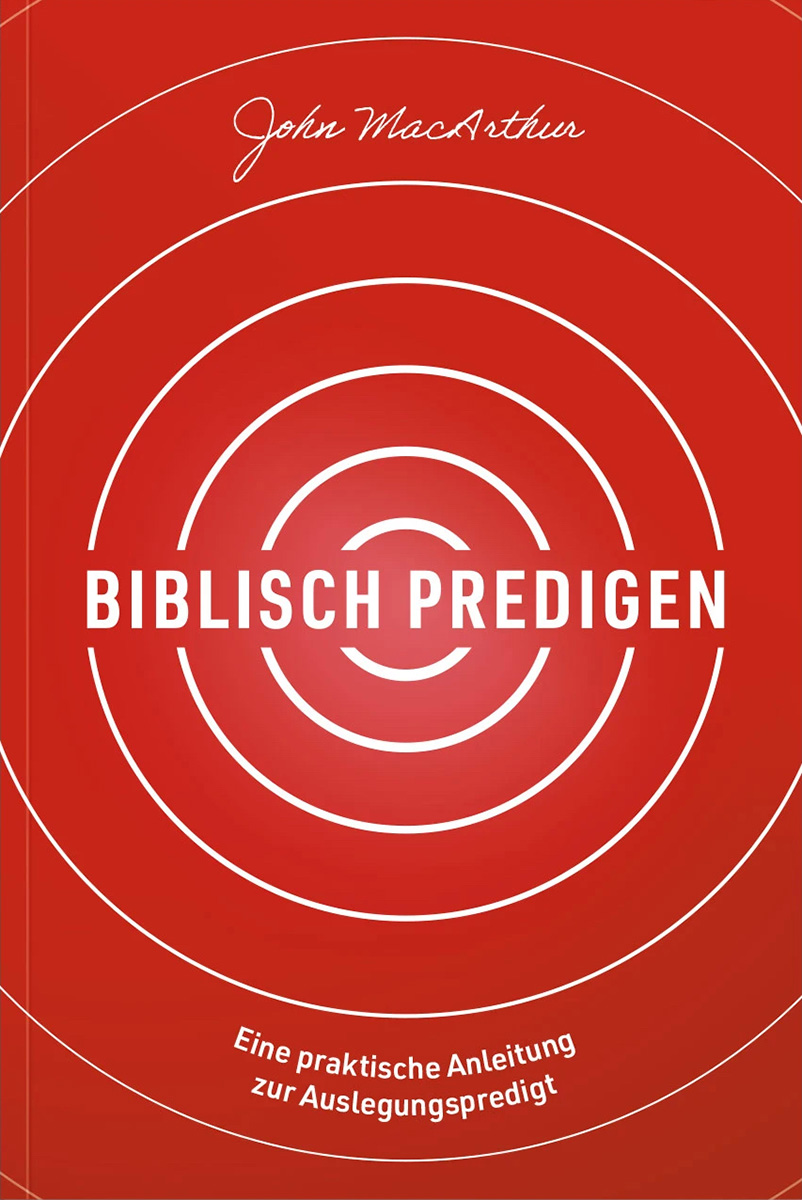 MacArthur: Biblisch predigen