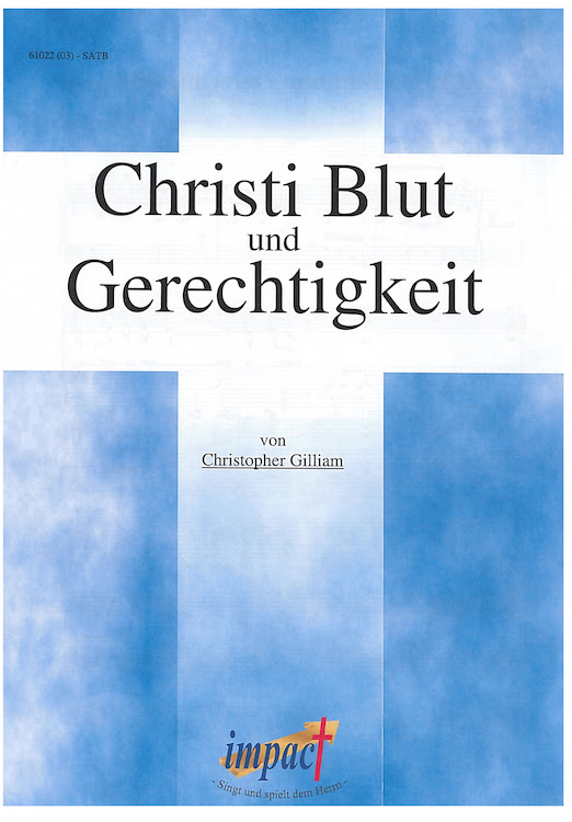 Christi Blut und Gerechtigkeit SATB + Piano (Partitur) --> Voice of Hope - Shop